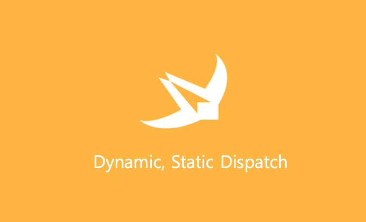 [Swift] Dynamic, Static Dispatch